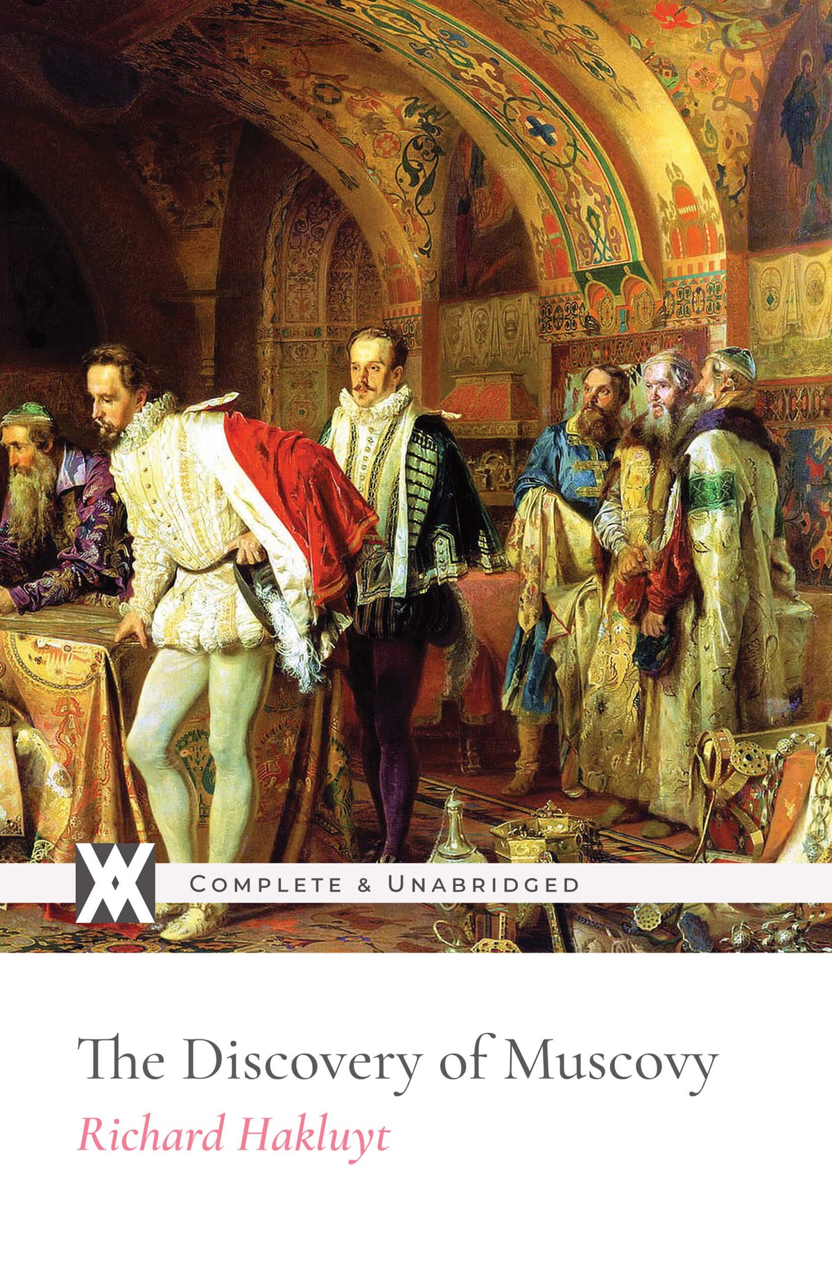 The Discovery of Muscovy - Richard Hakluyt — New West Press