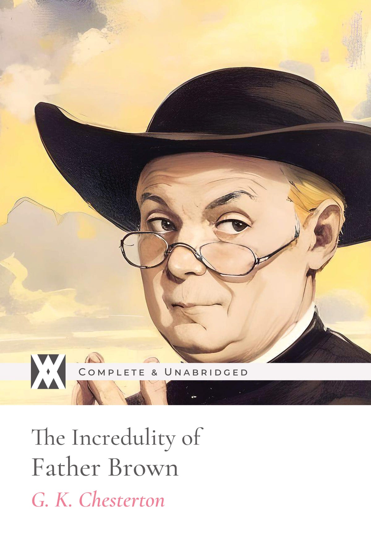 The Incredulity of Father Brown - G. K. Chesterton — New West Press