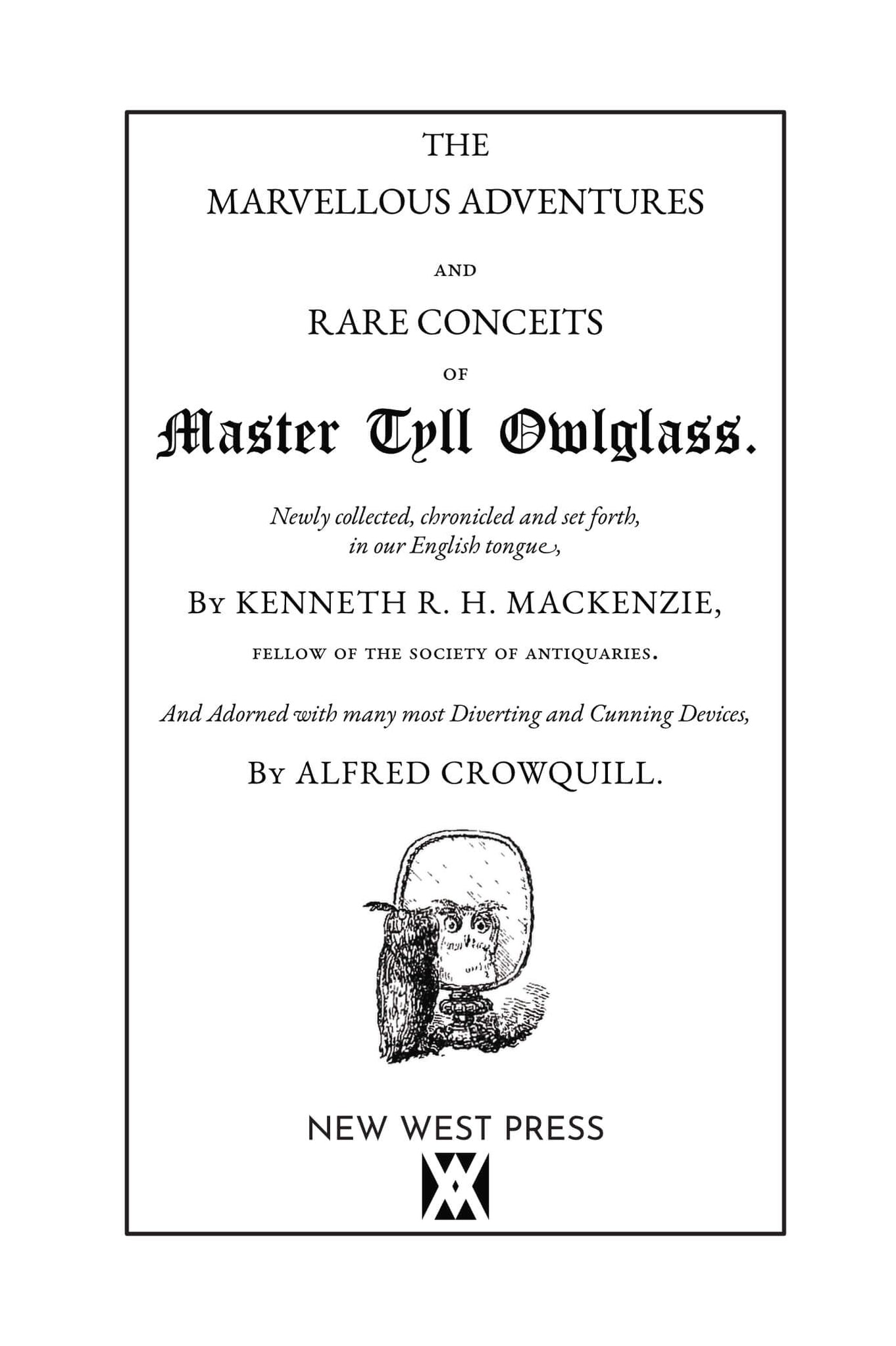 The Marvellous Adventures and Rare Conceits of Master Tyll Owlglass ...