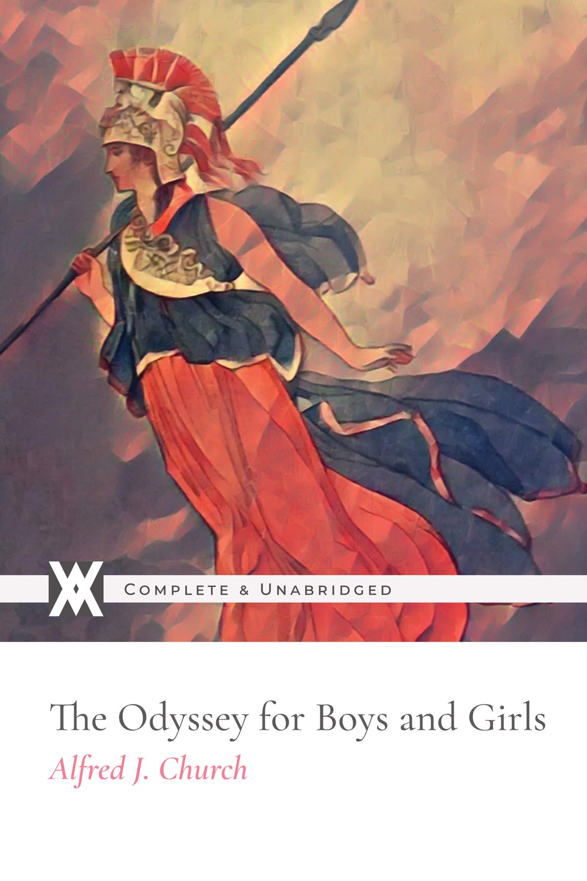 The Odyssey For Boys and Girls - Alfred J. Church — New West Press