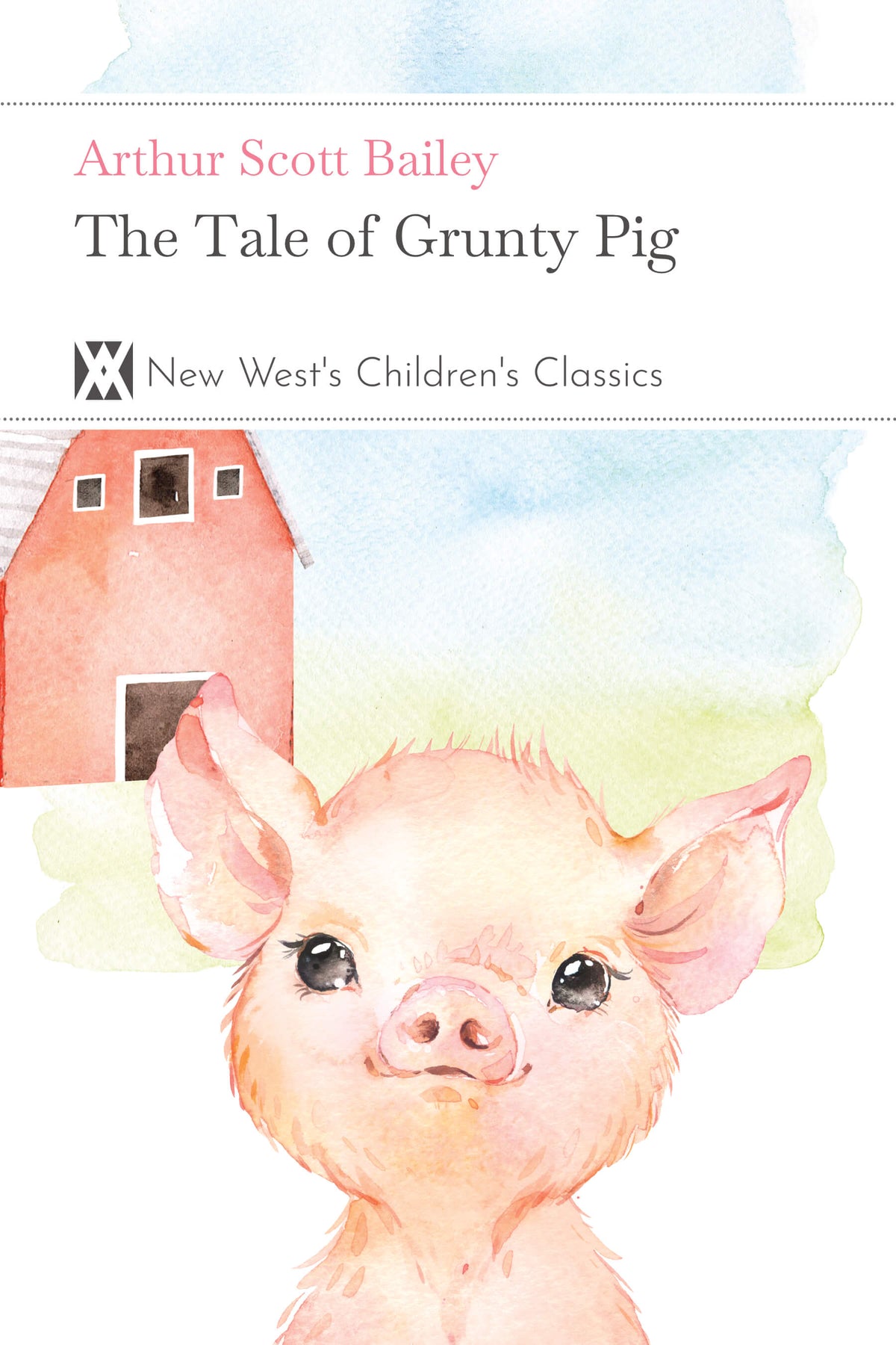 The Tale of Grunty Pig - Arthur Scott Bailey — New West Press