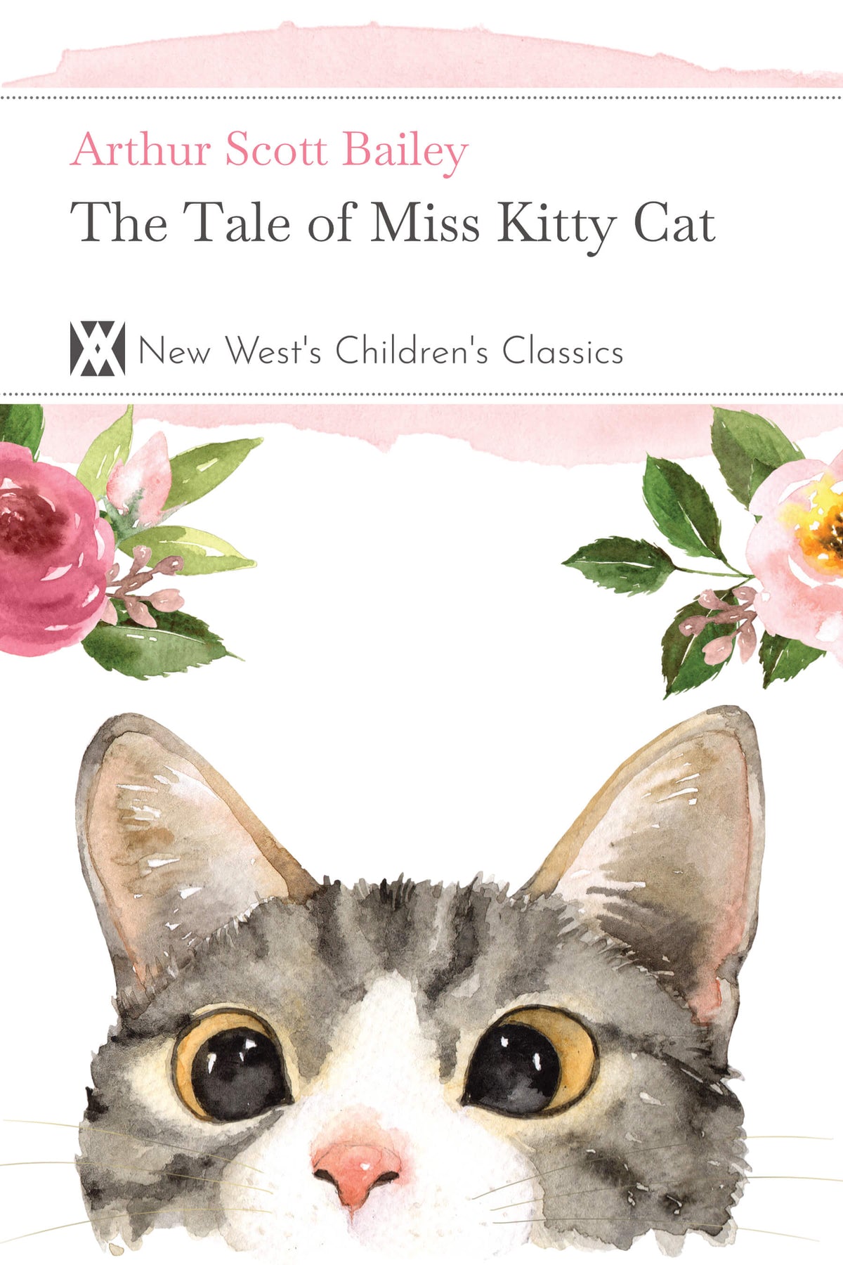 The Tale of Miss Kitty Cat - Arthur Scott Bailey — New West Press