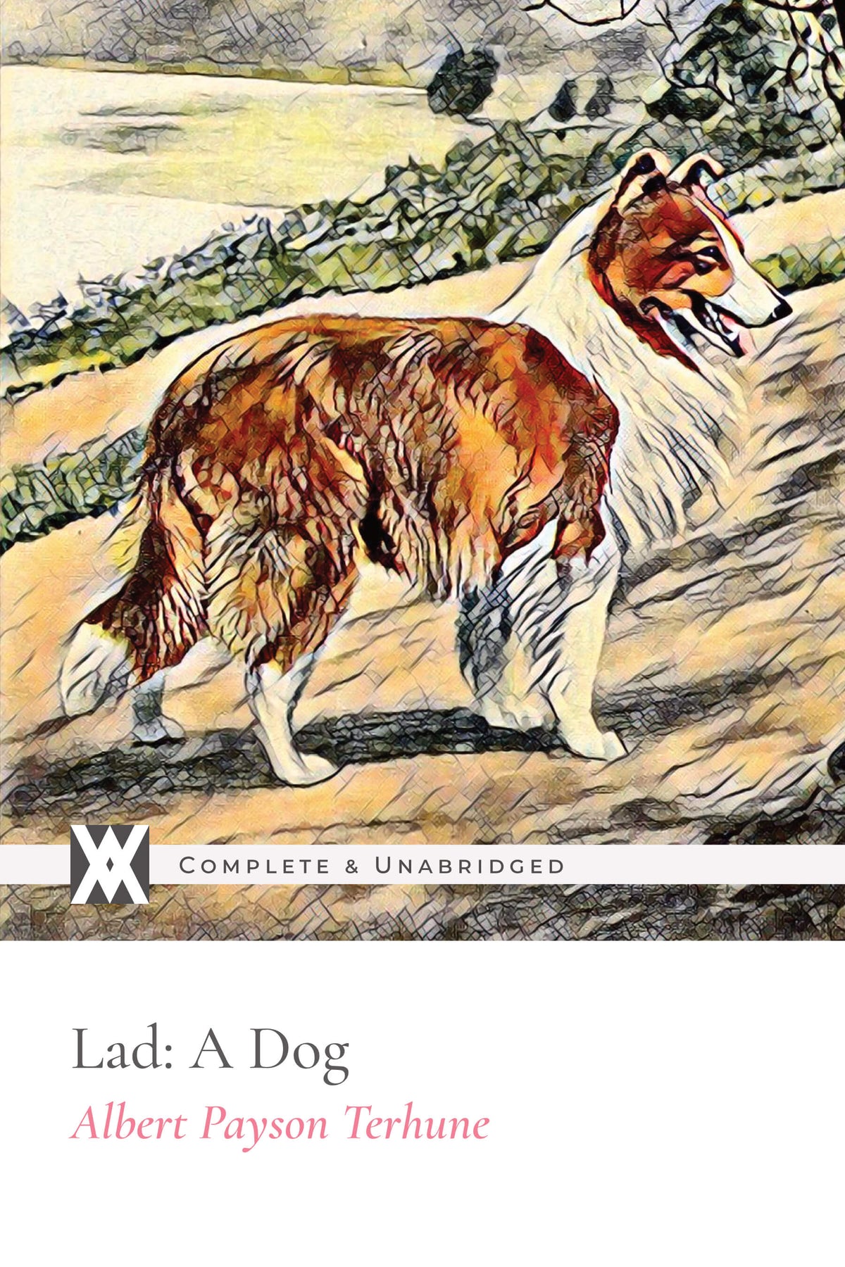 Lad: A Dog - Albert Payson Terhune — New West Press