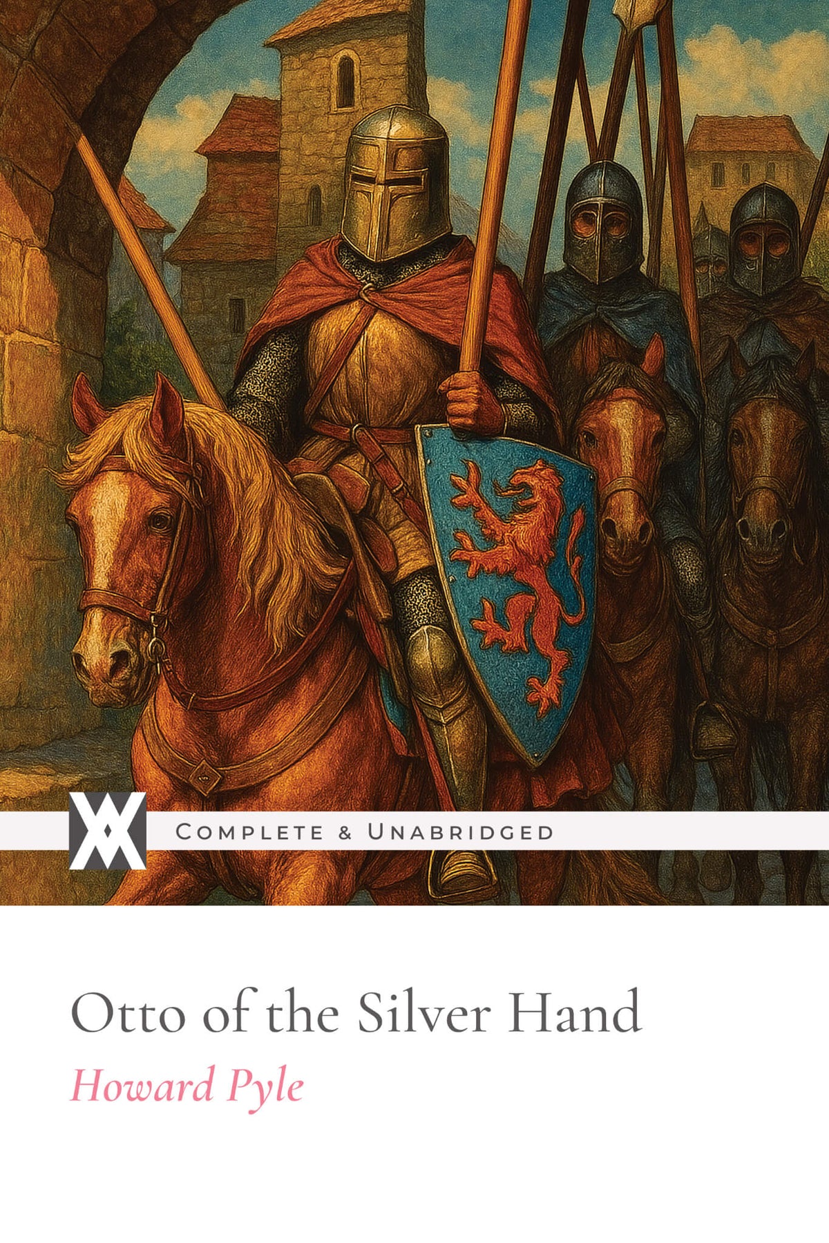 Otto of the Silver Hand - Howard Pyle — New West Press